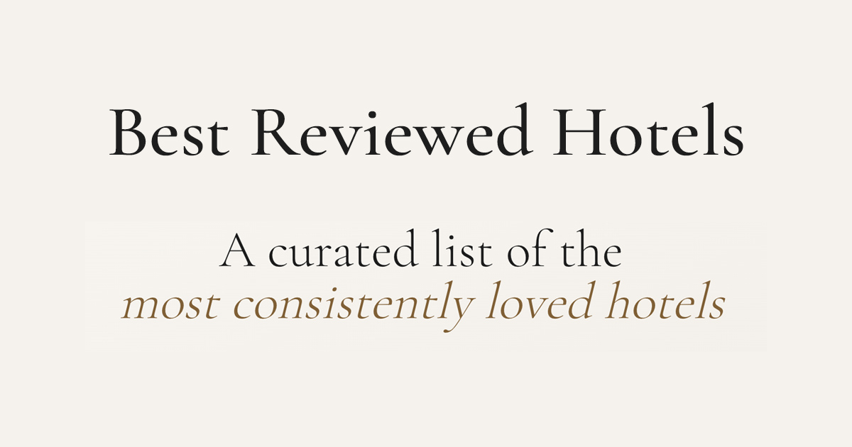 Best Reviewed Hotels | Find Only the Highest Rated Hotels Worldwide